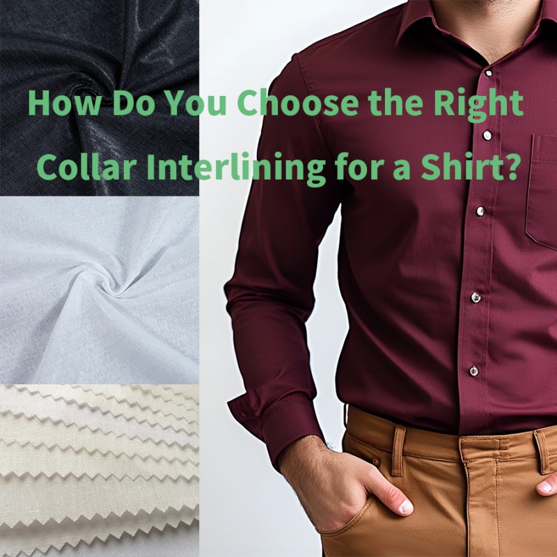 How Do You Choose the Right Collar Interlining for a Shirt? - UNT